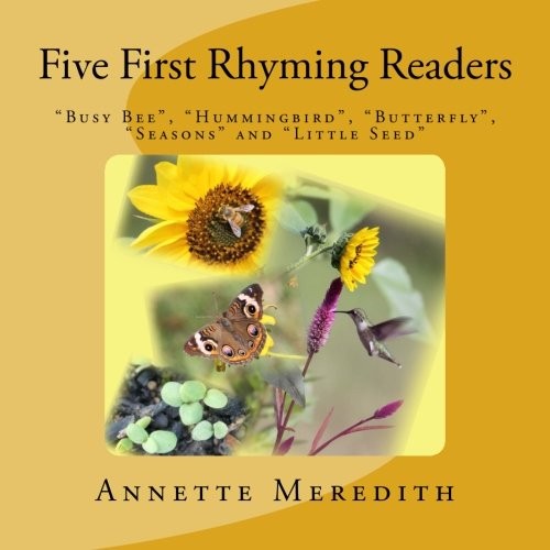 FIVE FIRST RHYMING READERS: "BUSY BEE", "HUMMINGBIRD", By Annette ...