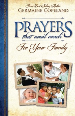Prayers That Avail Much for Your Family (Prayers That Avail Much ...