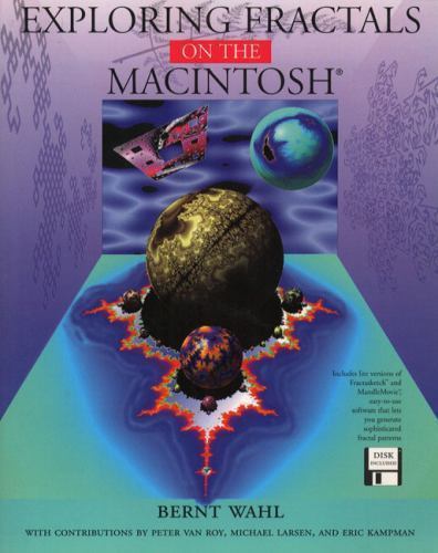 Exploring Fractals on the Macintosh by Peter Van Roy, Bernt Wahl, Eric ...