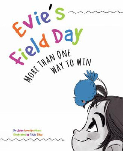 Evie's Field Day: More than One Way to Win by Noland, Claire ...