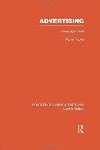 Advertising A New Approach (Routledge Library Editions: Advertising ...