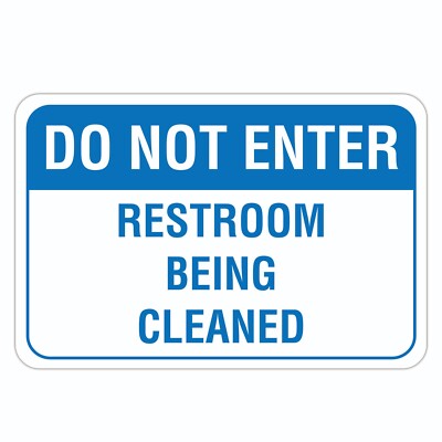Do Not Enter Restroom Being Cleaned Aluminum Sign | eBay