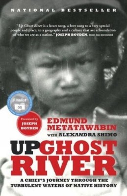 Alexandra Shimo Edmund Metatawabin Up Ghost River (Poche) | eBay