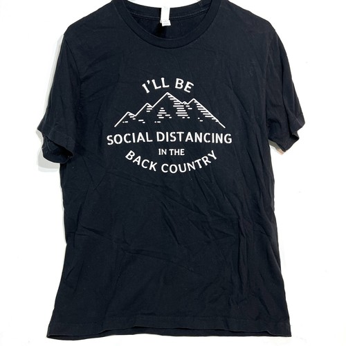 I’ll Be Social Distancing In The Back Country Graphic T Shirt Mens Size ...