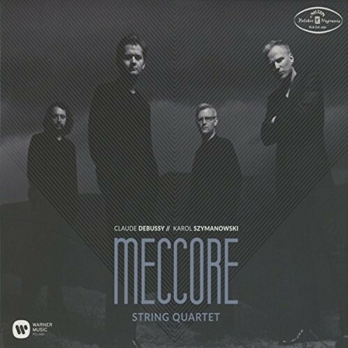 MECCORE STRING QUARTET CLAUDE DEBUSSY, KAROL SZYMANOWSKI NEW CD ...