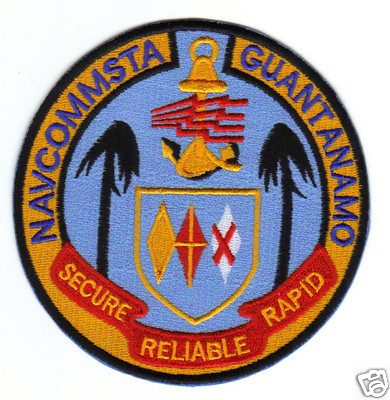 US NAVY BASE PATCH, NAVCOMSTA GUANTANAMO BAY CUBA, "SECURE, RELIABLE ...