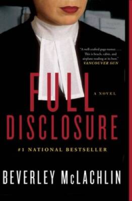Full Disclosure: A Novel - Paperback By McLachlin, Beverley - VERY GOOD ...