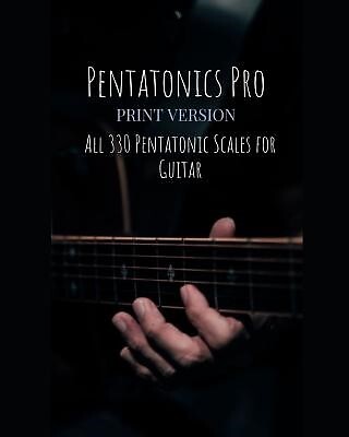 Pentatonics Pro: All 330 Pentatonic Scales for Guitar by Tippett ...
