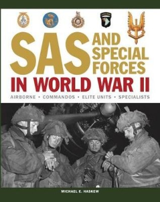 SAS and Special Forces in World War II: Airborne - Commandos - Elite ...