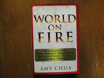 AMY CHUA Signed Book ("WORLD ON FIRE"-2003 Edition Hardback | eBay