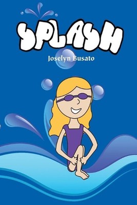 Splash! by Joselyn Busato (English) Paperback Book | eBay