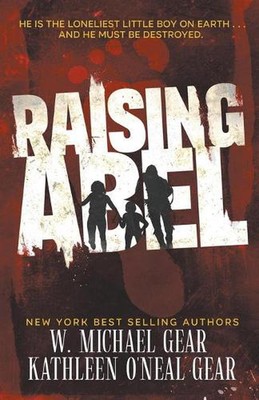 Raising Abel: An International Thriller by W. Michael Gear (English ...