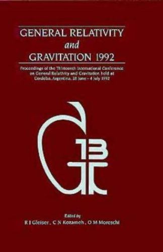 General Relativity and Gravitation 1992 : Proceedings of the 13th ...