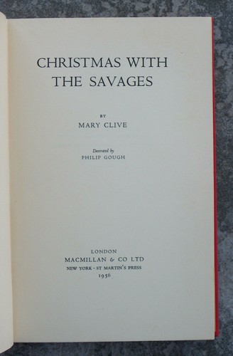 "Christmas with the Savages"-Mary Clive-1956-Illustrated-Unruly British ...