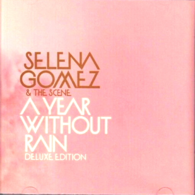 A Year Without Rain Deluxe Edition Selena Gomez A Year Without Rain