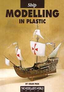 Ship Modelling in Plastic - Model Boat Book - by Colin Peck ...