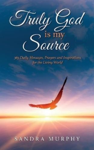 Sandra Murphy Truly God is my Source (Paperback) 9781641117098 | eBay