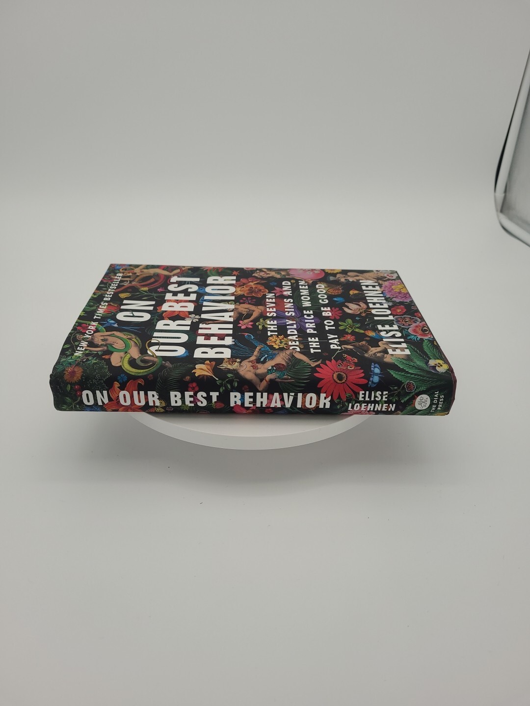 On Our Best Behavior : The Seven Deadly Sins and the Price Women Pay to ...