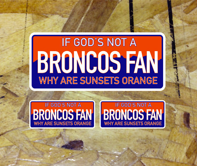 IF GODS A Broncos Fan Orange Denver Old School bumper sticker decal 7 ...