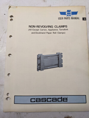 CASCADE USER PARTS LIST BOOK MANUAL FORK LIFT NON REVOLVING CLAMPS 1972 ...