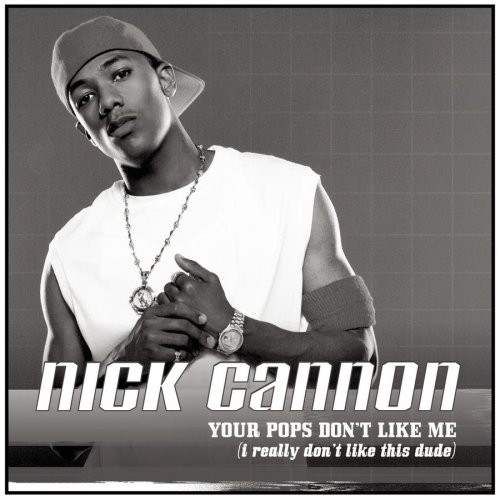 Your Pops Don't Like Me [Maxi Single] by Nick Cannon (CD, Mar-2003 ...