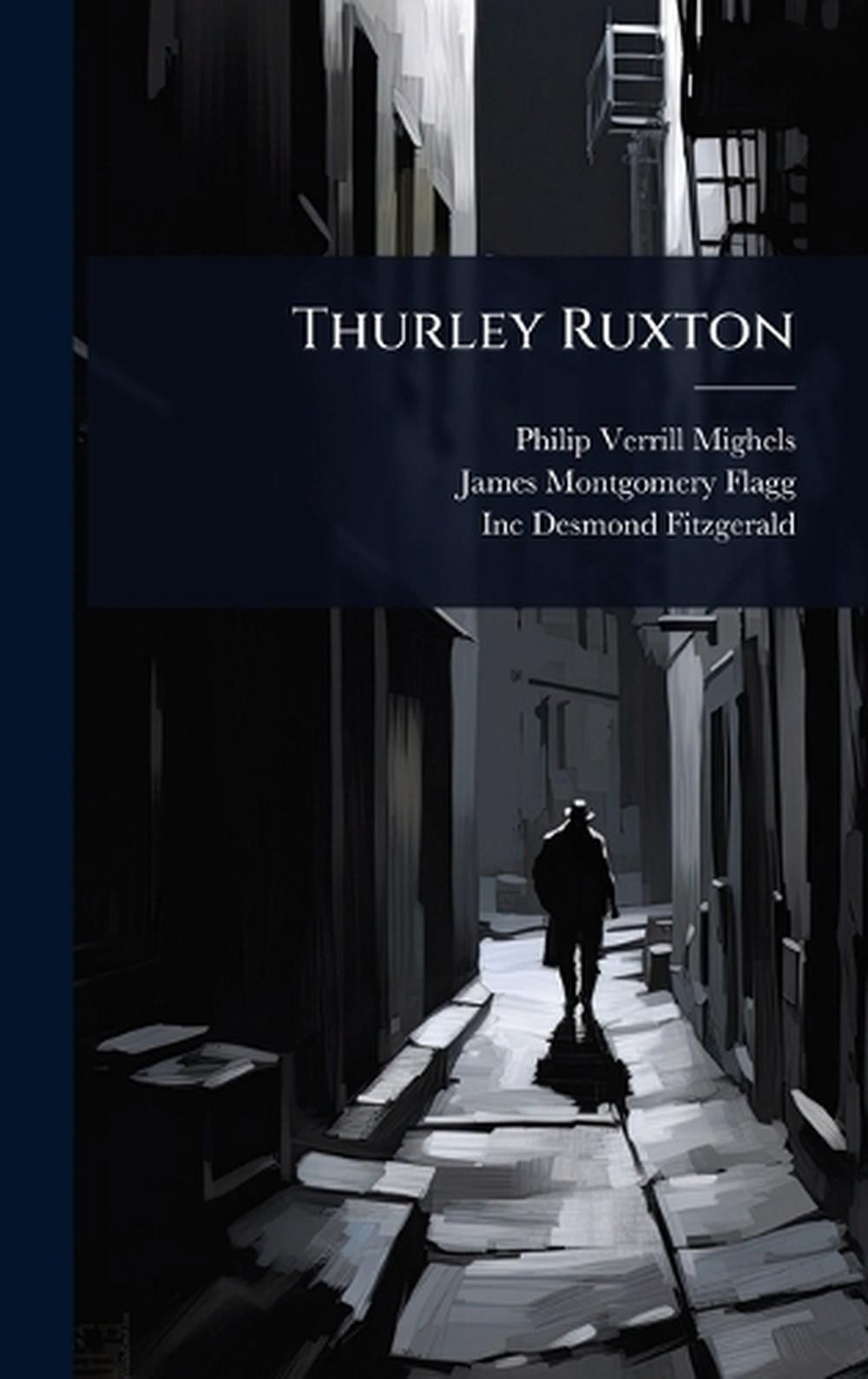 Thurley Ruxton by Philip Verrill Mighels Hardcover Book | eBay