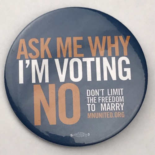 Ask Me why Im voting no dont limit the freedom to marry Pin Button ...