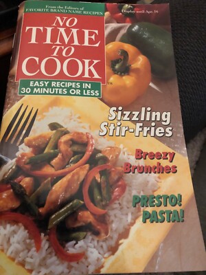 No Time to Cook - Easy Recipes in 30 Minutes or Less | eBay