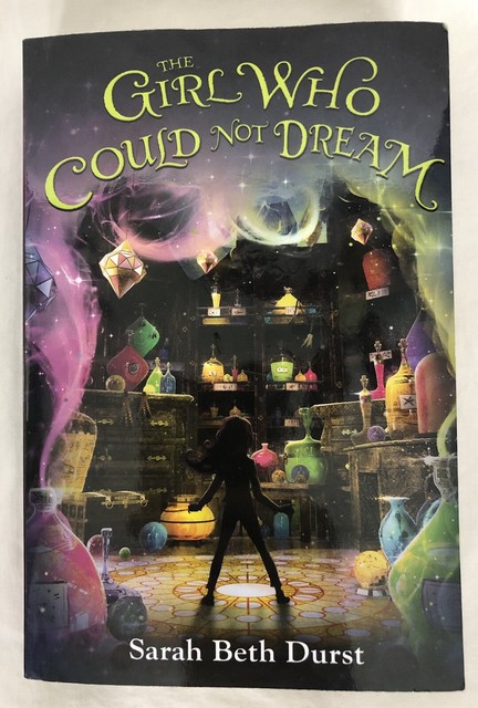 The Girl Who Could Not Dream by Sarah Beth Durst (2017, Trade Paperback ...