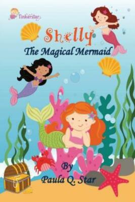 Shelly, The Magical Mermaid 9781535071482| eBay