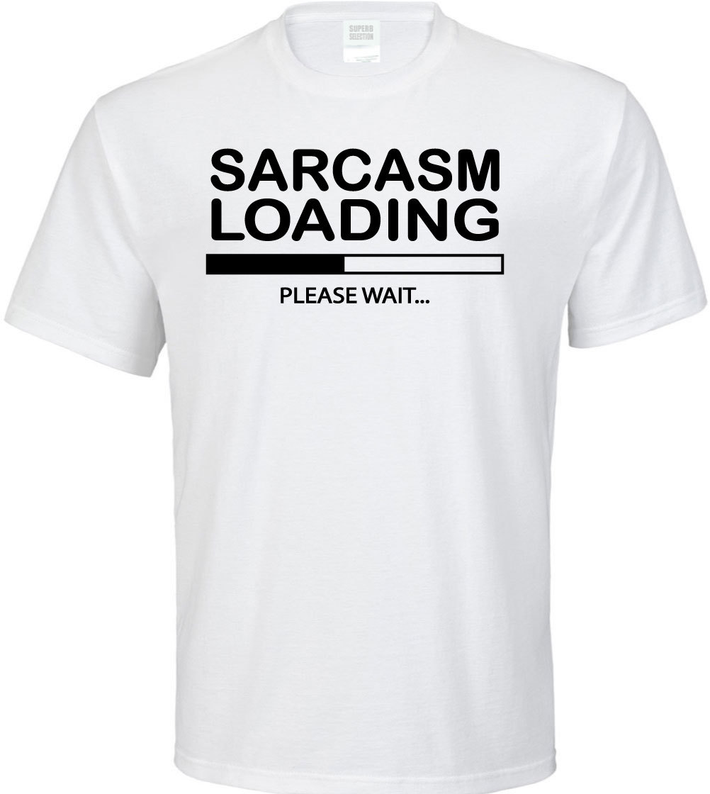 Sarcasm Loading...Please Wait Adult T-Shirt - Funny Computer Geek Tech ...