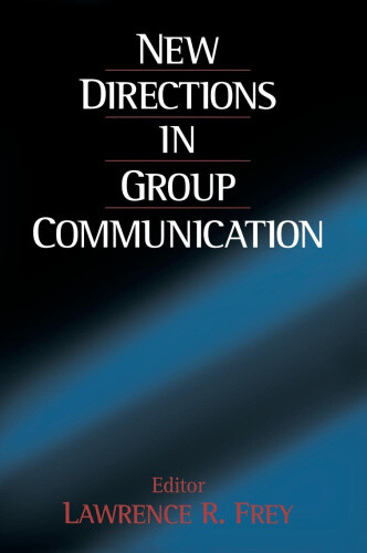 New Directions in Group Communication by Frey, Lawrence R ...