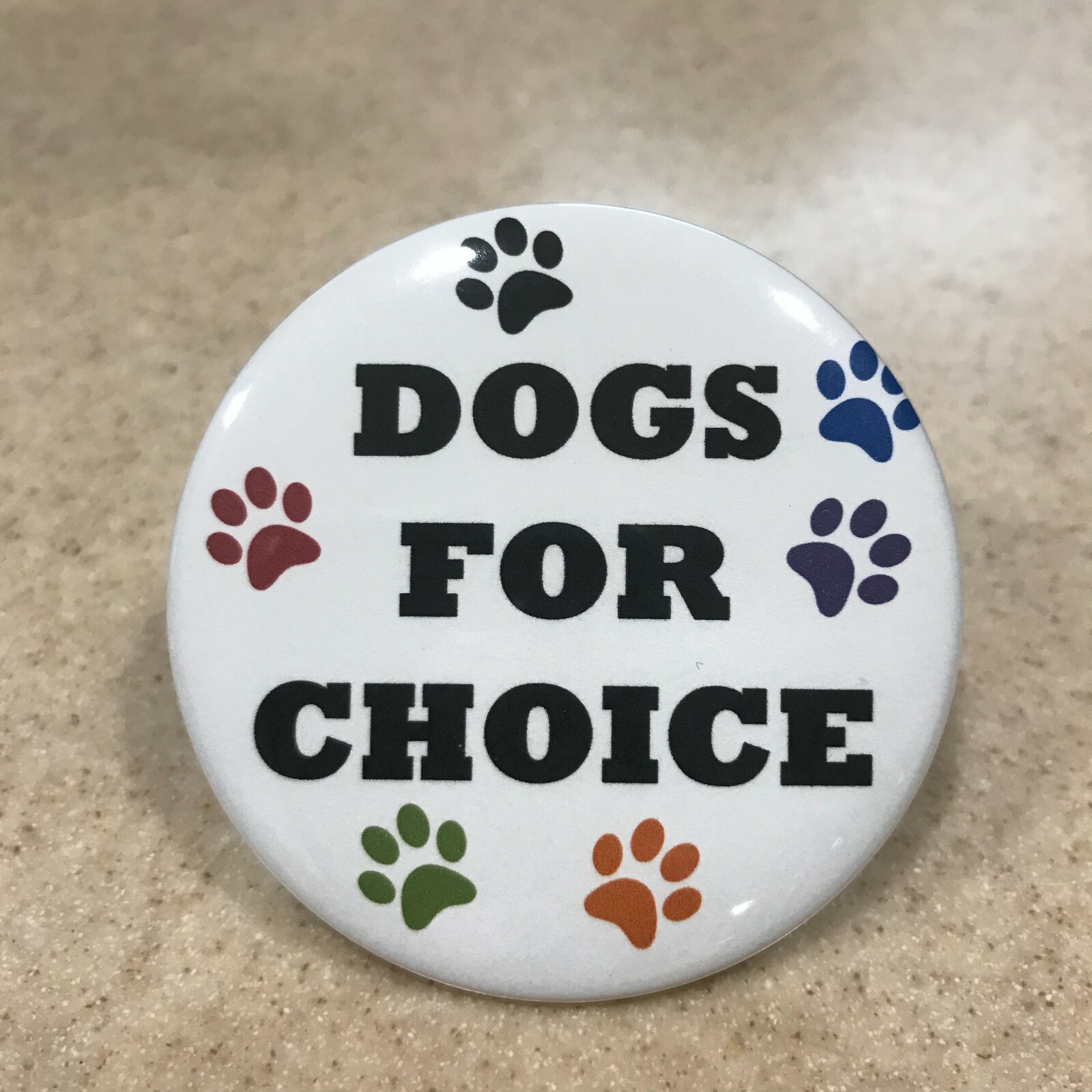 Pro-Choice Pin-Back "DOGS for CHOICE" 2 1/4 inch SHIPS FREE | eBay