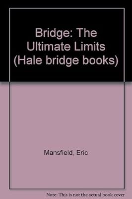 Bridge: The Ultimate Limits (Hale bridge books), Mansfield, Eric, Used ...