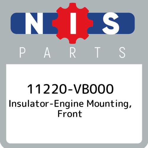 11220-VB000 Nissan Insulator-engine mounting, front 11220VB000, New ...