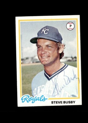 Steve Busby 1978 Topps Royals authentic autographed card | eBay