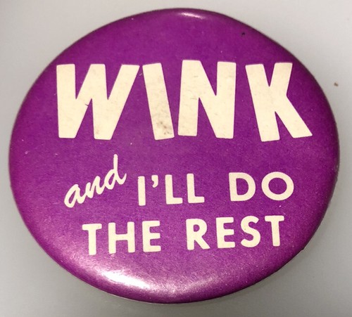 Wink I’ll Do The Rest Hippie Counter Culture Love Vintage Button Pin ...