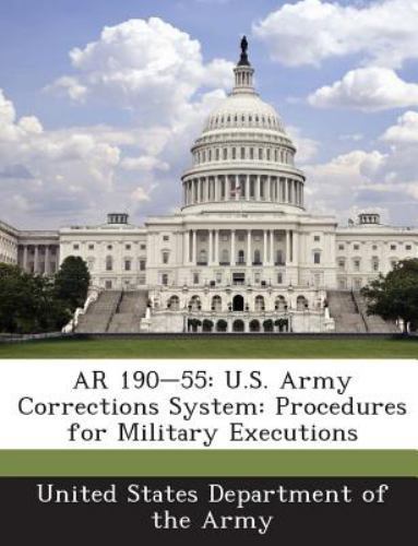 Ar 190-55 : U. S. Army Corrections System by United States Department ...