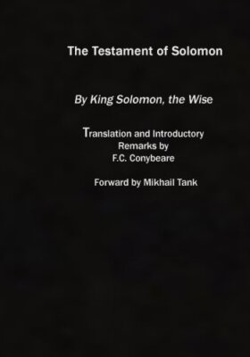 The Testament Of Solomon: (Original Version) by Solomon, Conybeare ...