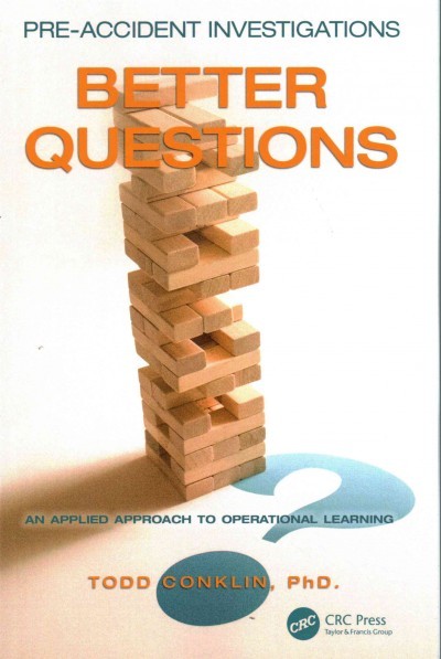 Pre-Accident Investigations : Better Questions - an Applied Approach to ...