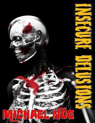 Insecure Delusions by Michael Noe (2016, Trade Paperback) for sale ...