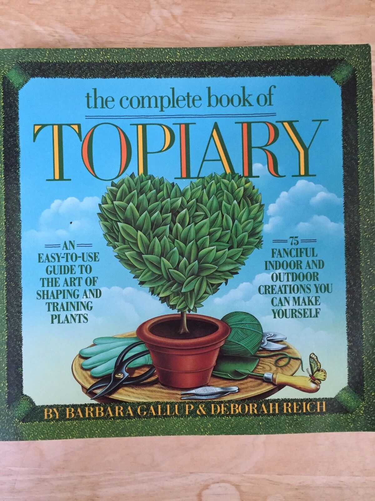 The Complete Book Of Topiary By Barbara Gallup & Deborah Reich ...