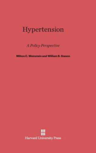 Hypertension : A Policy Perspective by William B. Stason and Milton C ...