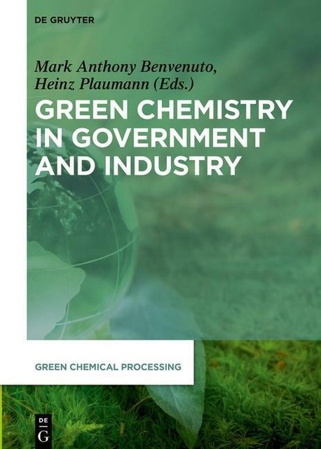 Green Chemistry in Government And Industry von Heinz Plaumann Mark ...