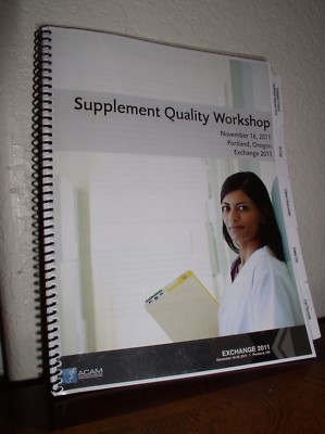 ACAM: Supplement Quality Workshop November 16, 2011, Portland,OR ...
