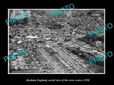 OLD 6 X 4 HISTORIC PHOTO OF RUSHDEN ENGLAND AERIAL VIEW OF THE TOWN ...