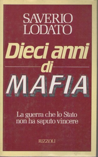 DIECI ANN DI MAFIA - SAVERIO LODATO | eBay