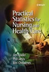 Practical Statistics for Nursing and Health Care by Fowler: New ...