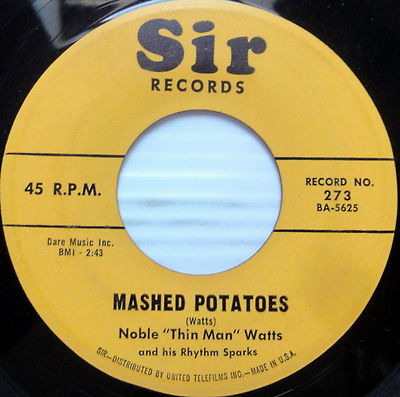 Noble " Mince Man " Watts 45 Mashed Potatoes / Boogie Woogie 45 Sir ...
