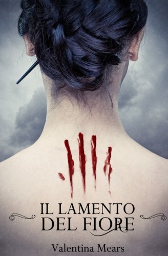 Il lamento del fiore: Volume 1 (La saga del Fiore) 9781534735316 Free ...